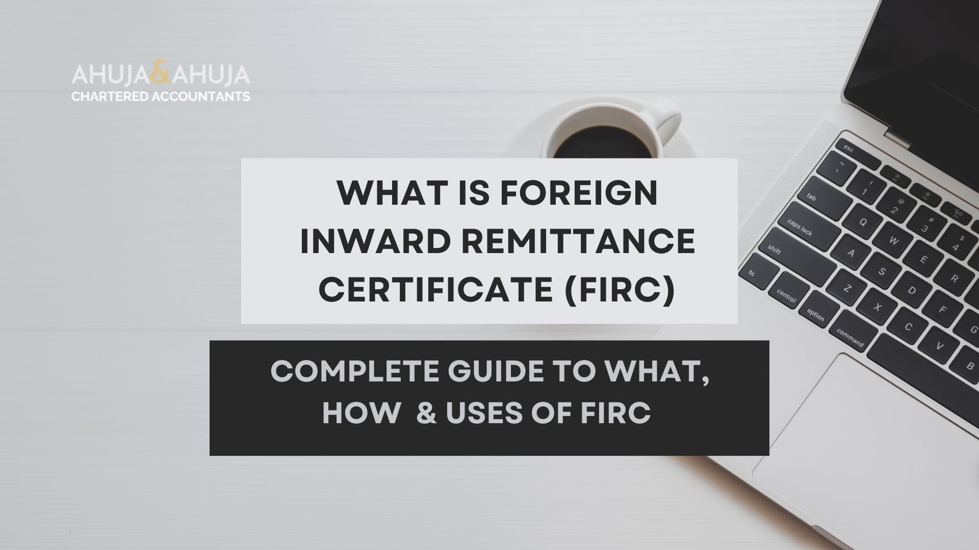 A Complete Guide to Foreign Inward Remittance Certificate (FIRC). What ... A Complete Guide to Foreign Inward Remittance Certificate (FIRC). What ...